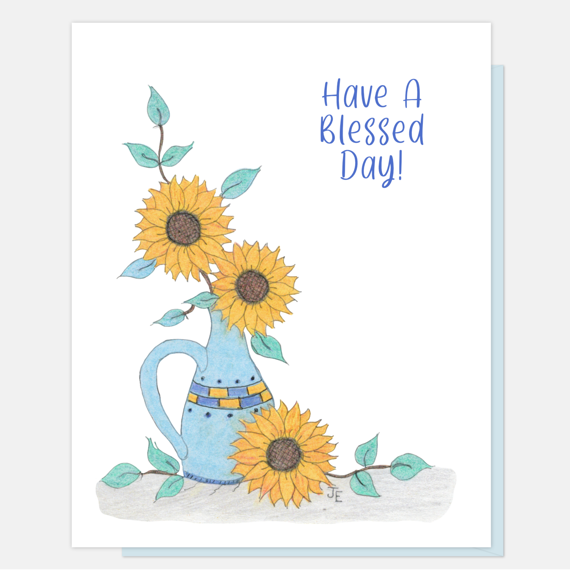 Sunflowers Have A Blessed Day Just Because Greeting Card